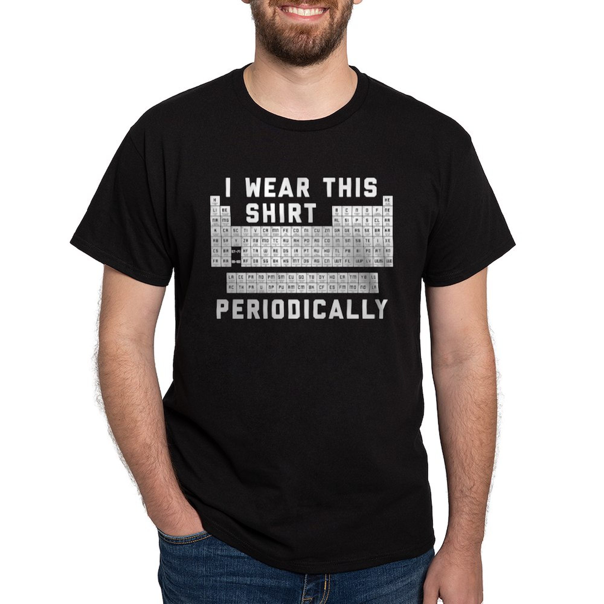 CafePress - I Wear This Shirt Periodically Dark T Shirt - Men's Classic ...
