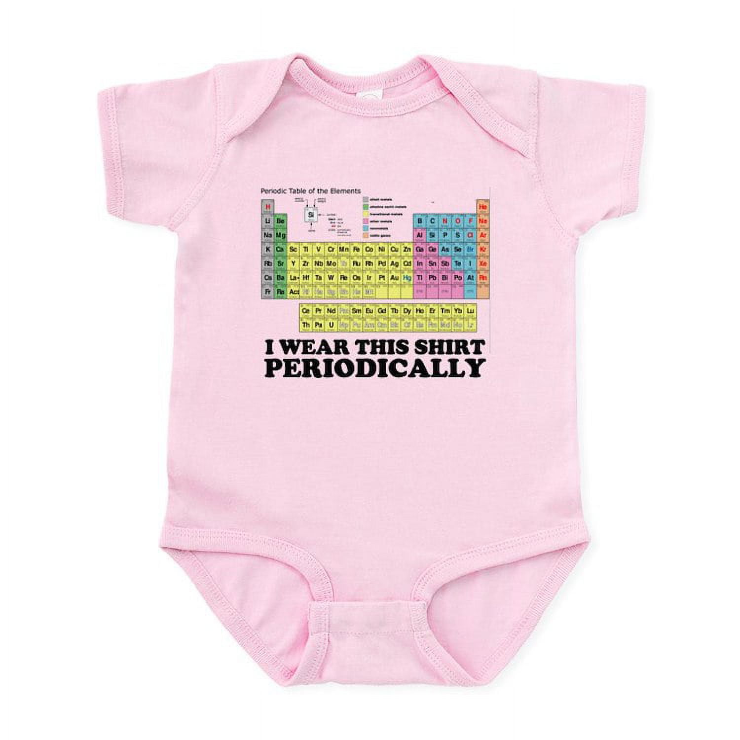 CafePress - I Wear This Shirt Periodically Periodic Table Infa - Baby ...