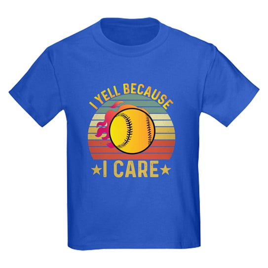 CafePress - I Yell Because I Care Funny Softball Kids T Shirt - Classic ...