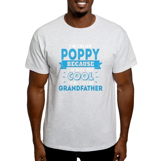 CafePress - I'm Called Poppy Because I'm Way Too Cool To Be Ca - Men's ...