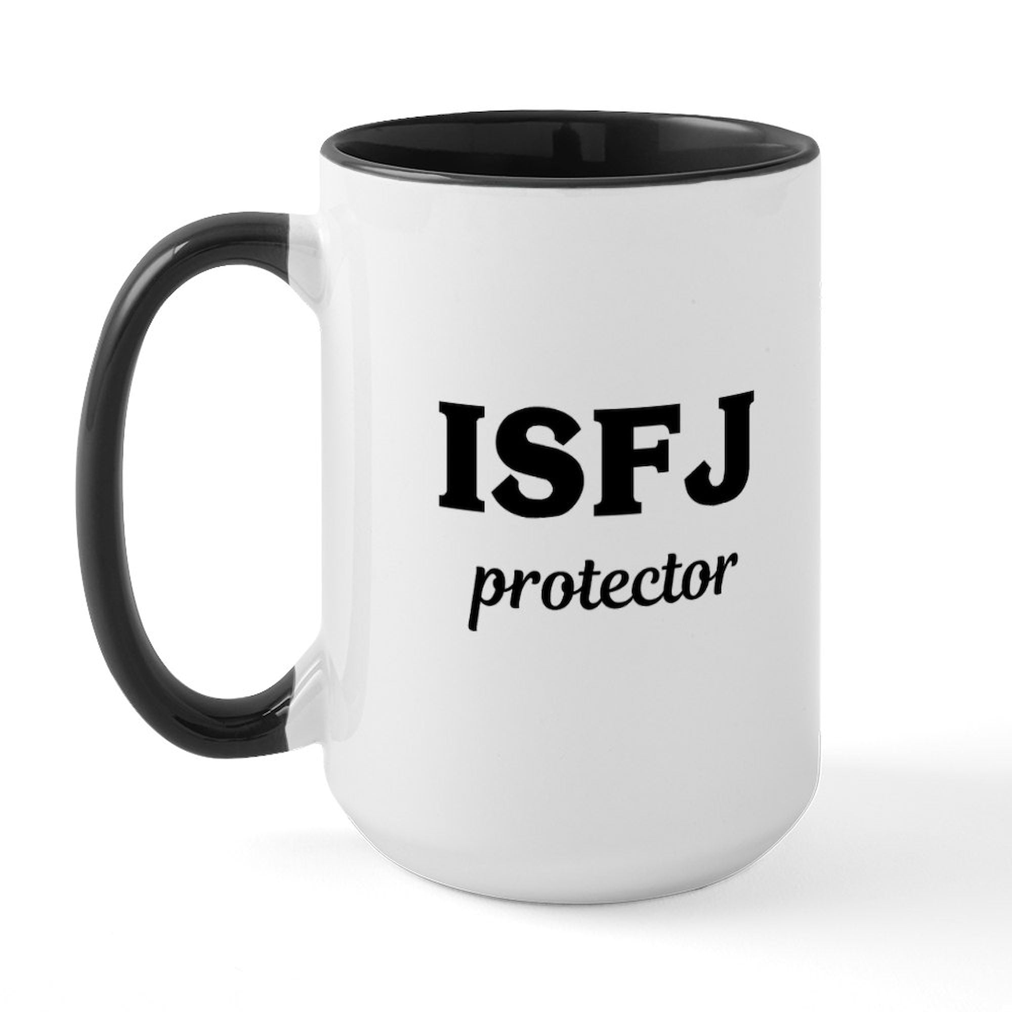 CafePress - Isfj Protector Myers Briggs Personality Mugs - 15 oz ...