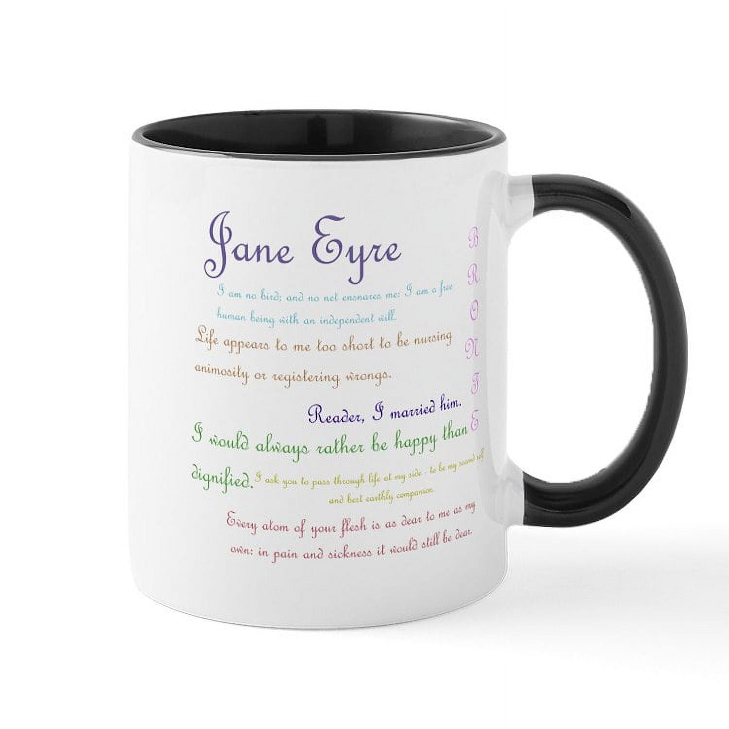 CafePress - Jane Eyre Quotes Mugs - 11 oz Ceramic Mug - Novelty Coffee ...