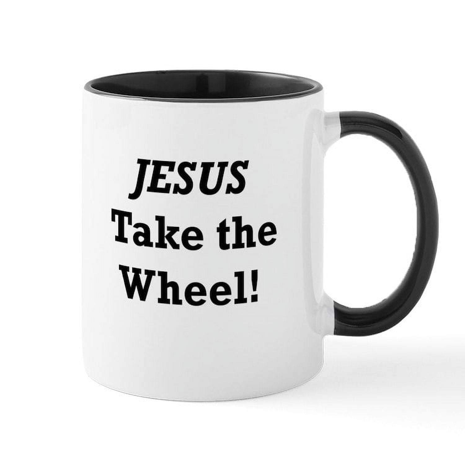 CafePress - Jesus Take The Wheel Mug - 11 oz Ceramic Mug - Novelty ...
