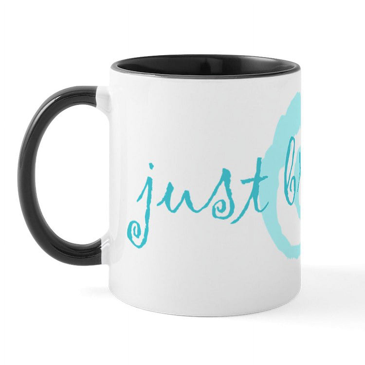 CafePress - Just Breathe Aqua Mug - 11 oz Ceramic Mug - Novelty Coffee ...