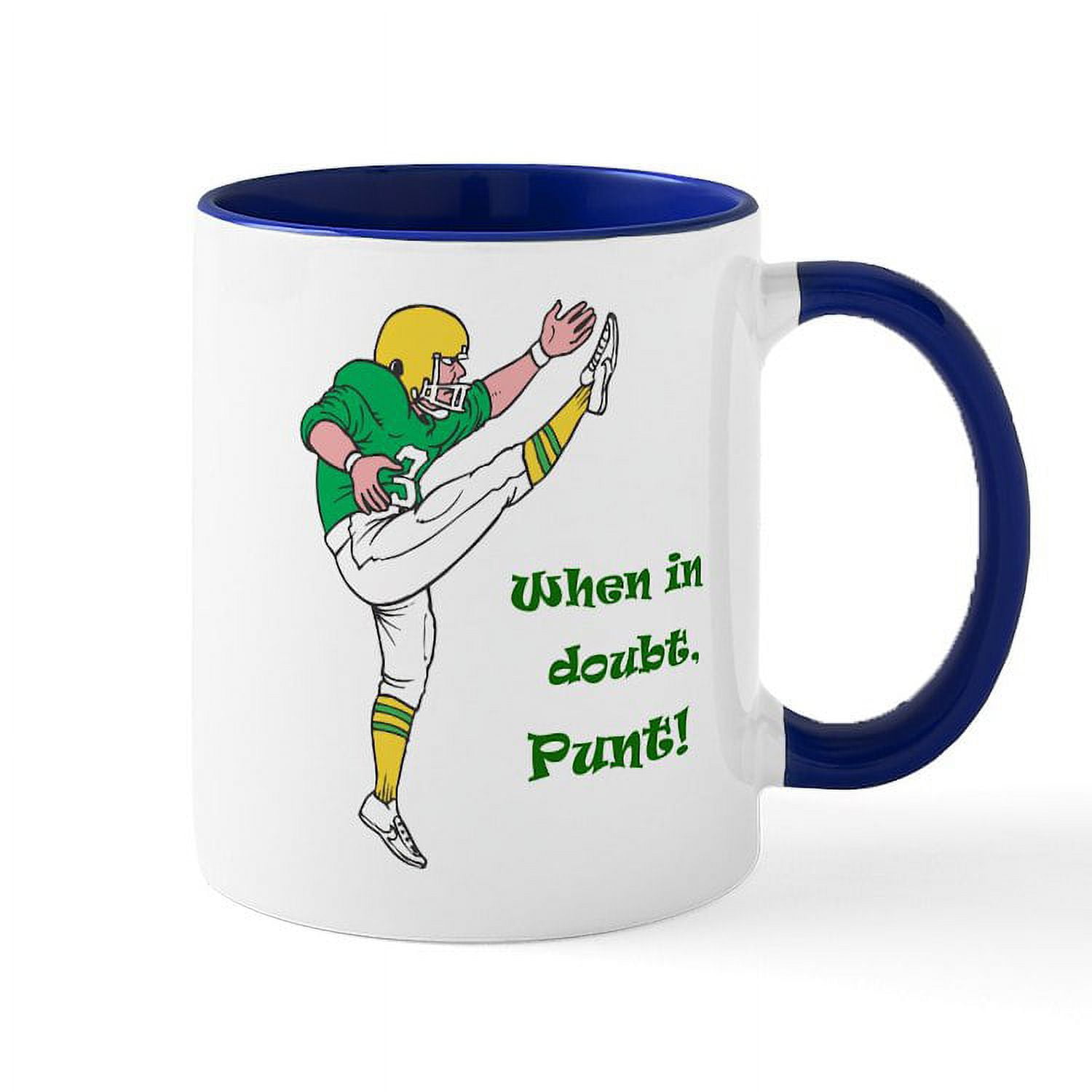 CafePress - Kicker: When In Doubt, Punt Mug - 11 oz Ceramic Mug ...