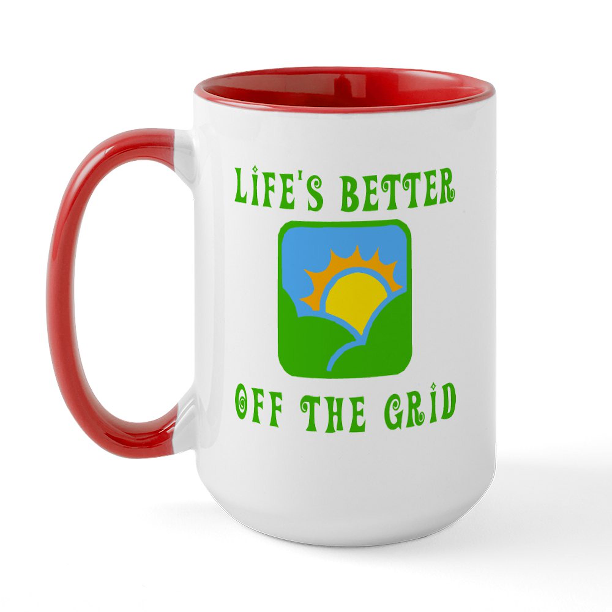 CafePress - Life's Better Off The Grid Large Mug - 15 oz Ceramic Large ...