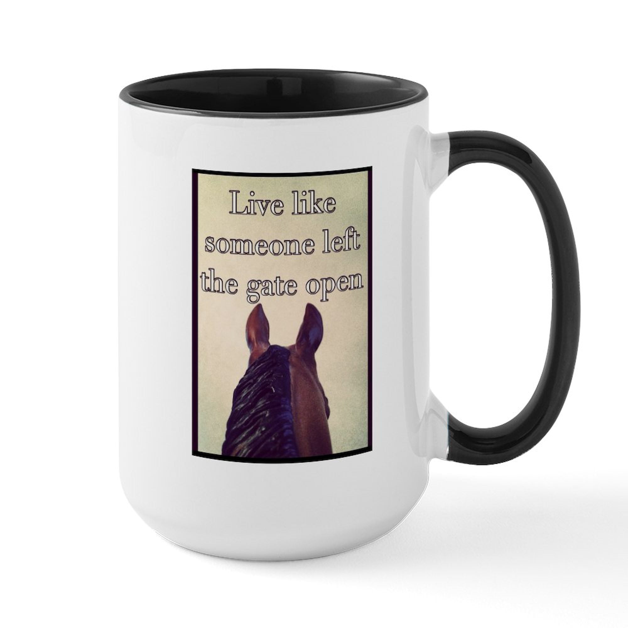 CafePress - Live Like Someone Left The Gate Open Mugs - 15 oz Ceramic ...