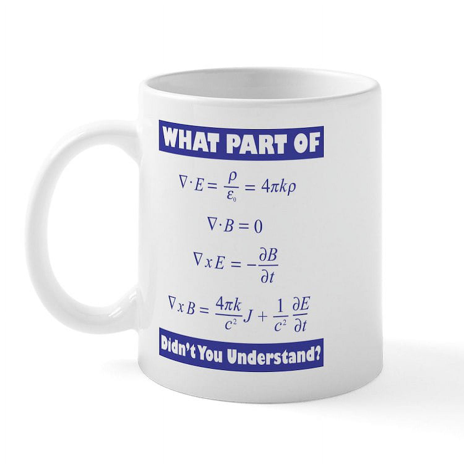 CafePress - Maxwell's Equations Mug - 11 oz Ceramic Mug - Novelty ...