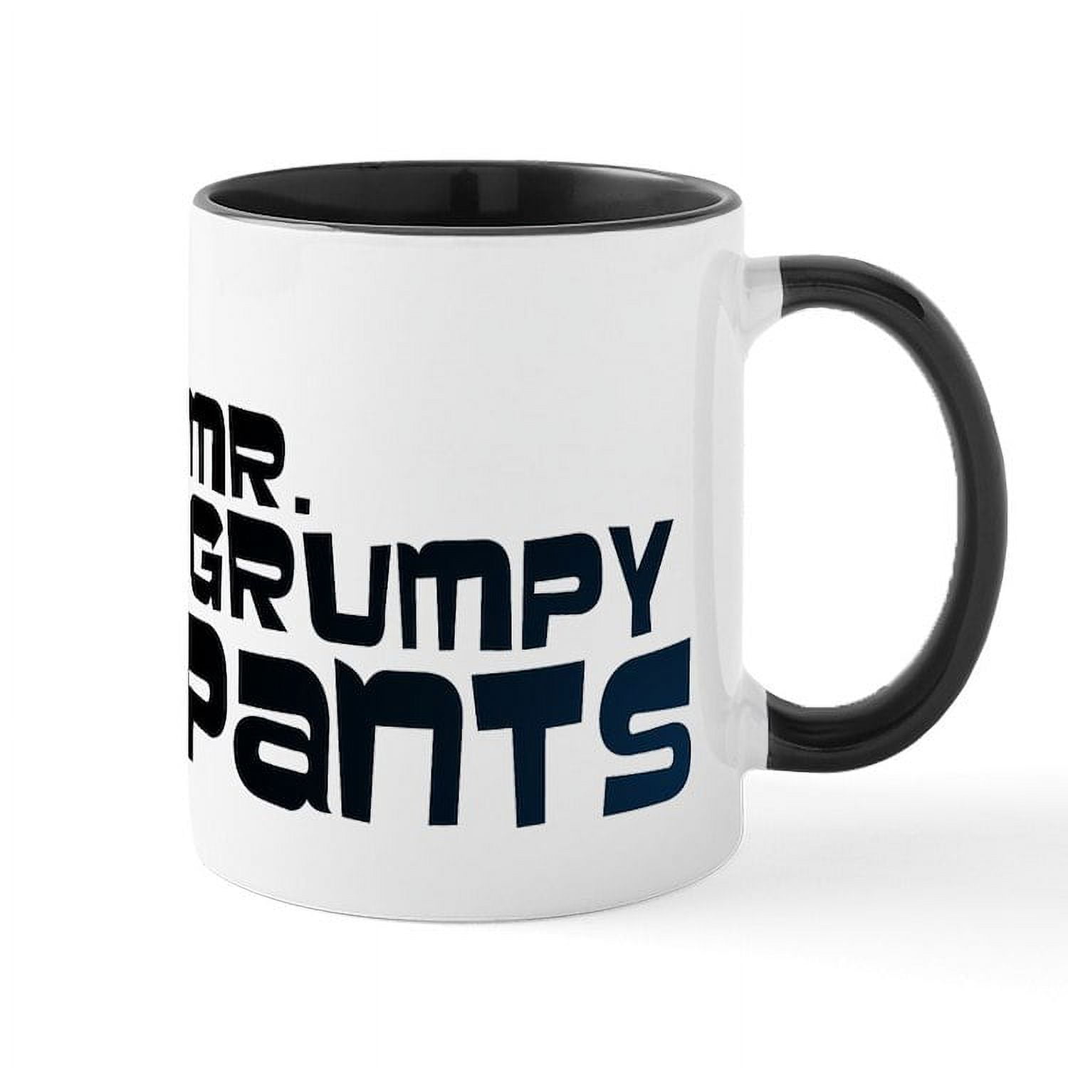 CafePress - Mr Grumpy Pants Mug - 11 oz Ceramic Mug - Novelty Coffee Tea Cup - Walmart.com
