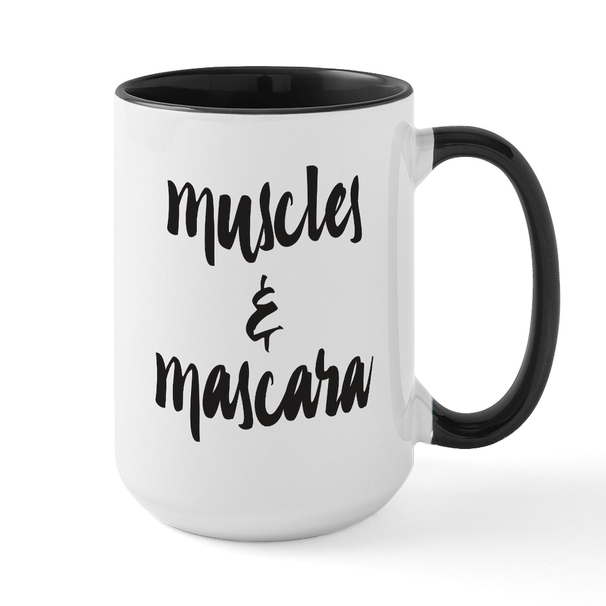 CafePress - Muscles And Mascara - 15 oz Ceramic Large White Nolvety Mug ...