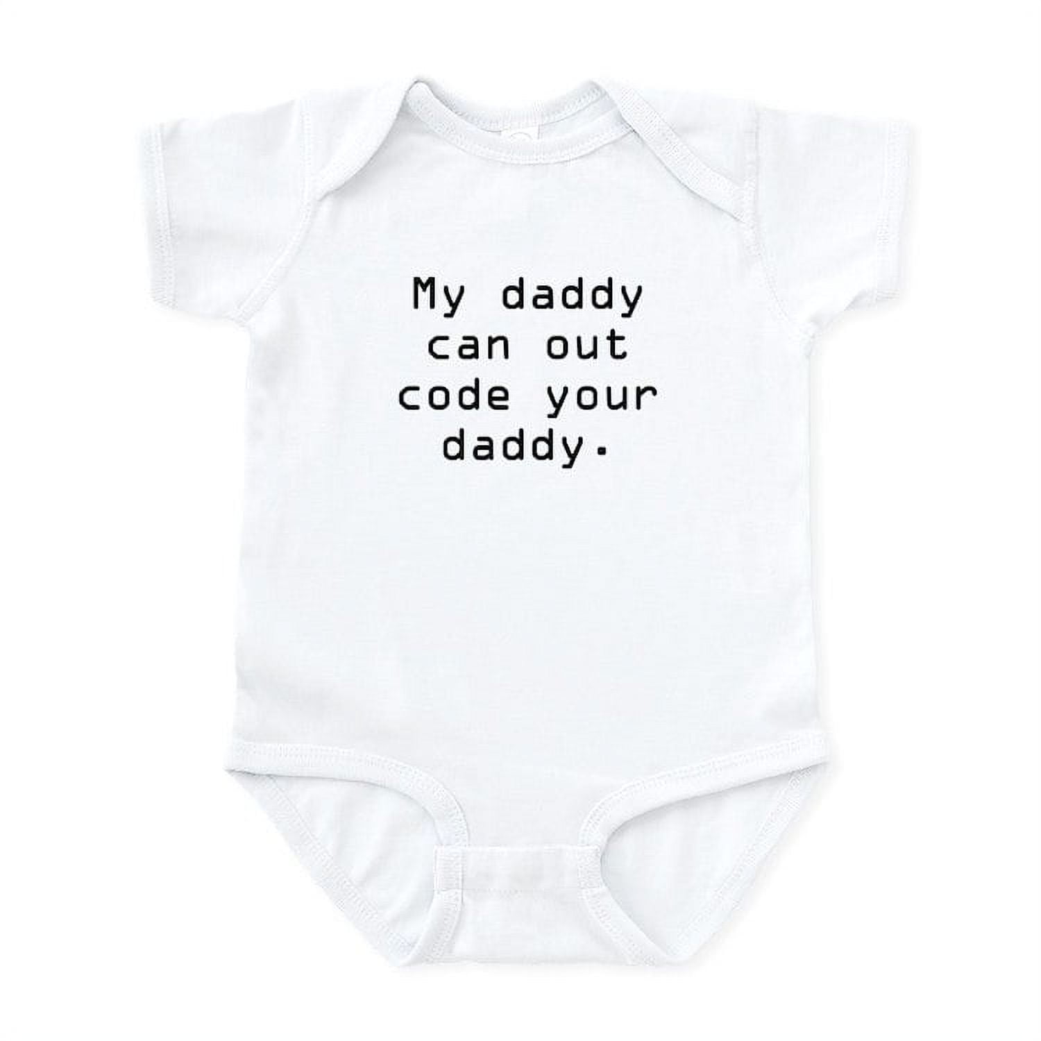 CafePress - My Daddy Can Out Code Infant Bodysuit - Baby Light Bodysuit, Size Newborn - 24 ...