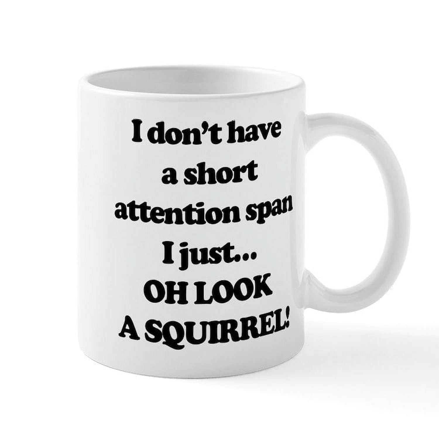 CafePress - Oh Look A Squirrel - 11 oz Ceramic Mug - Novelty Coffee Tea ...