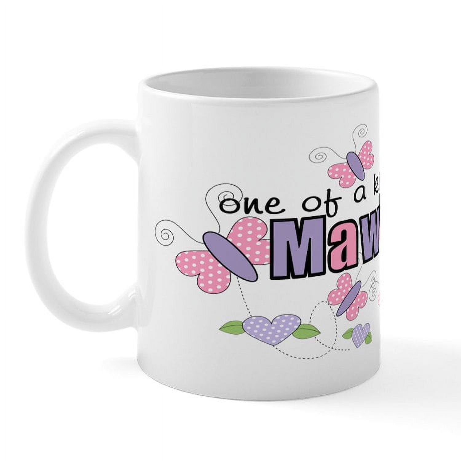 CafePress - One Of A Kind Mawmaw Mug - 11 oz Ceramic Mug - Novelty ...