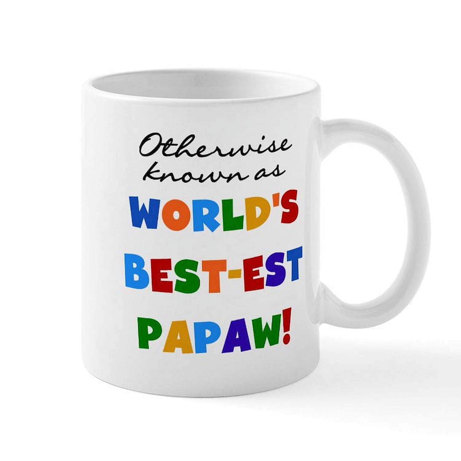 CafePress - Otherwise Known Best Papaw Mug - 11 oz Ceramic Mug ...