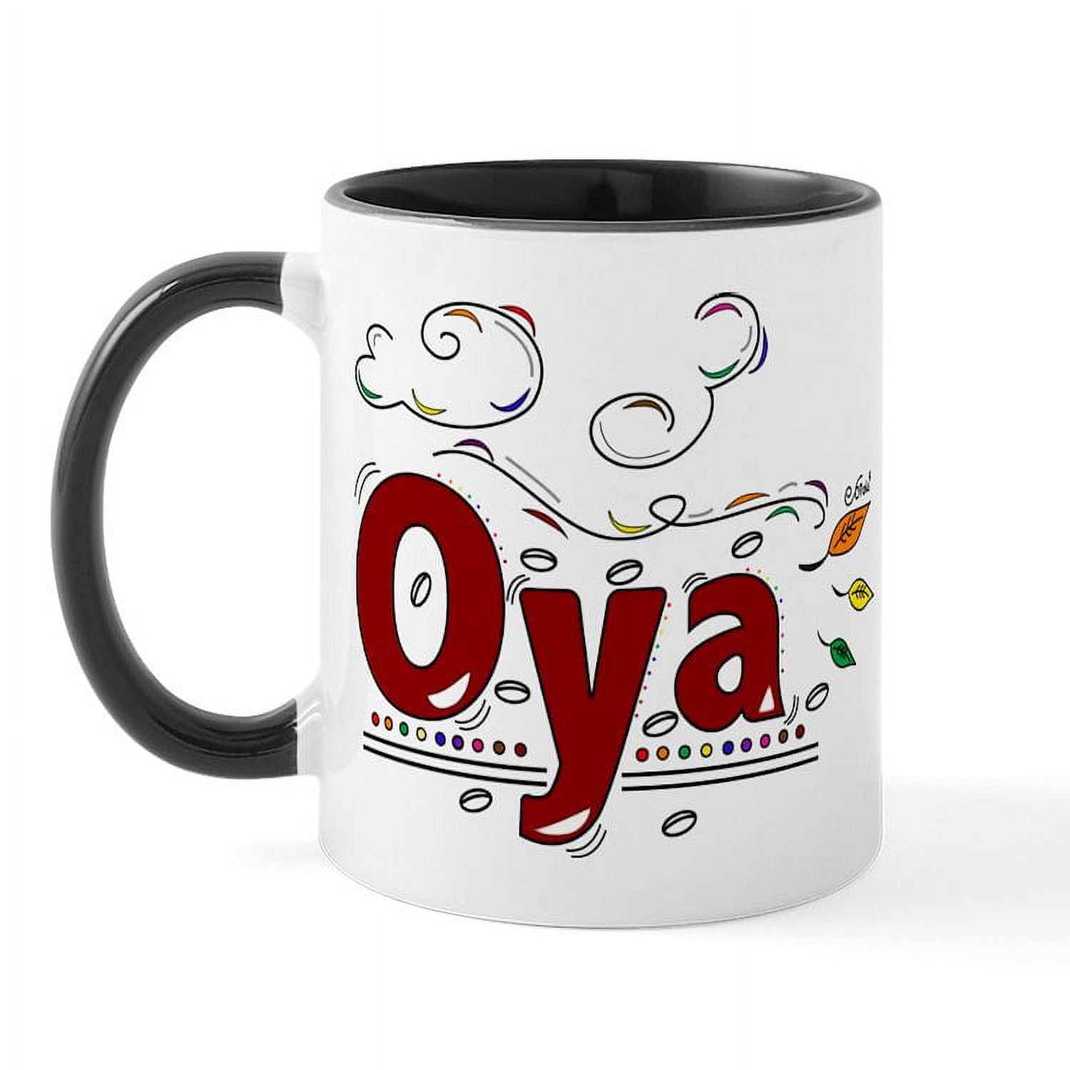CafePress - Oya Mug - 11 oz Ceramic Mug - Novelty Coffee Tea Cup - Walmart.com