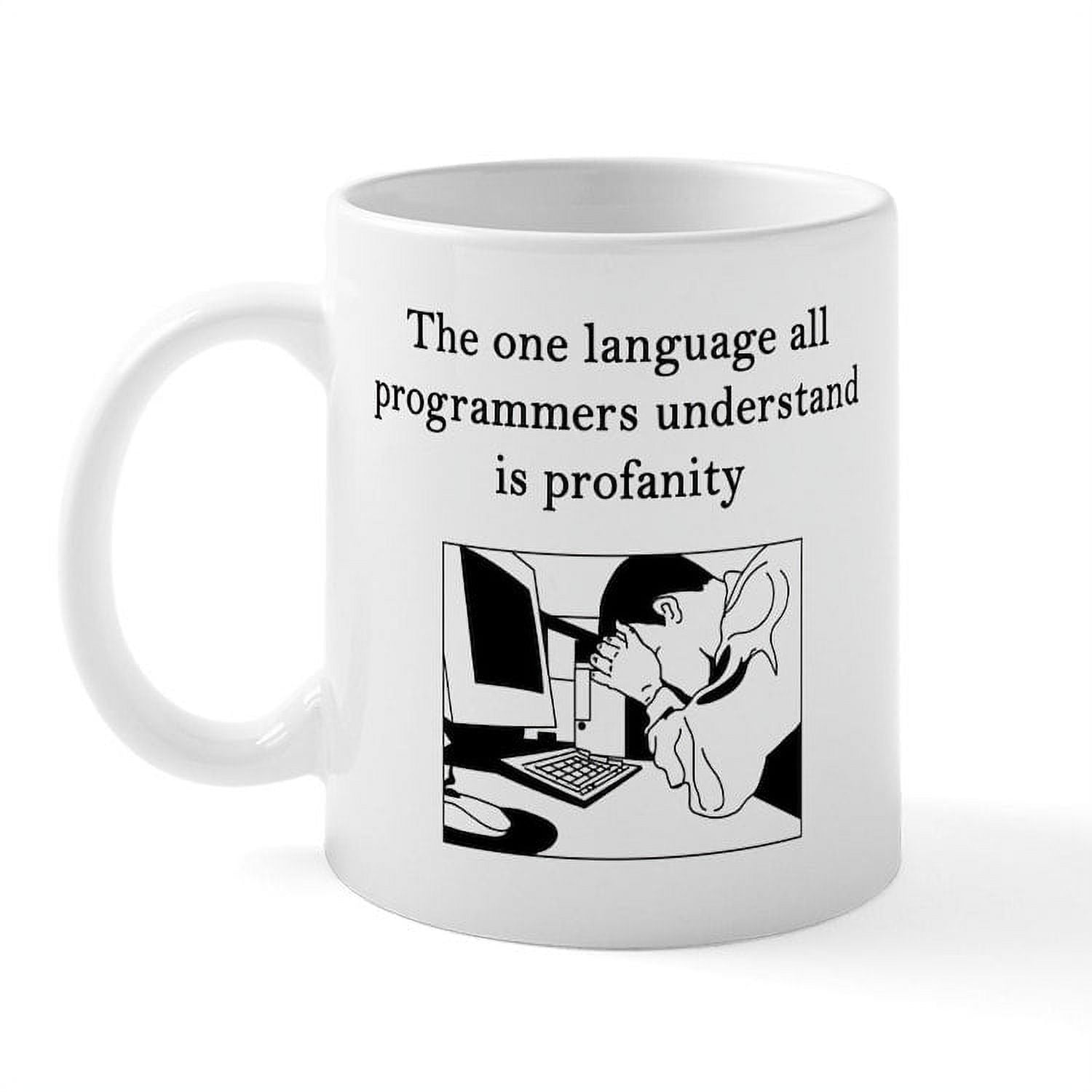 Cafepress Programmers Profanity Mug 11 Oz Ceramic Mug Novelty Coffee Tea Cup