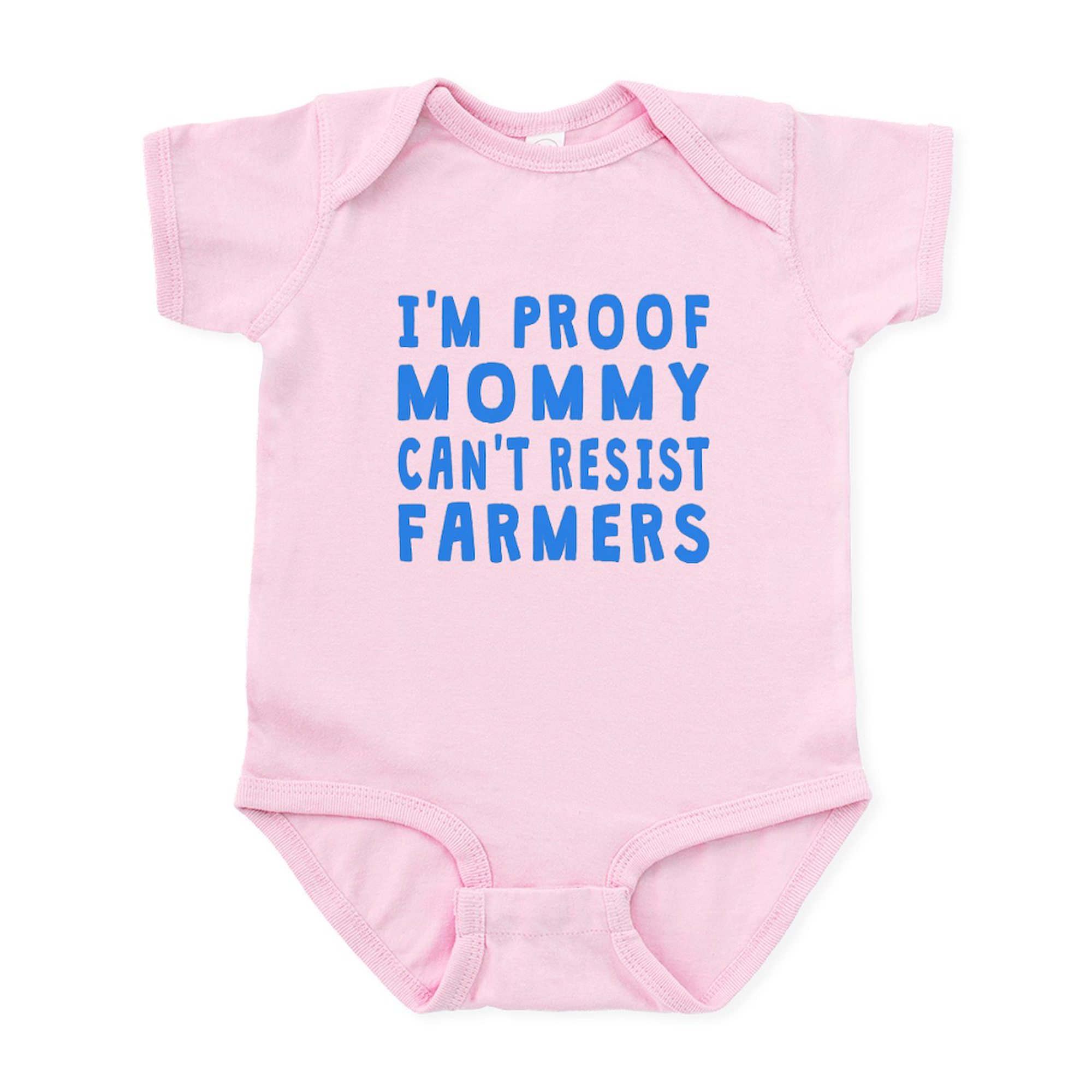 CafePress - Proof Mommy Cant Resist Farmers Body Suit - Baby Light ...