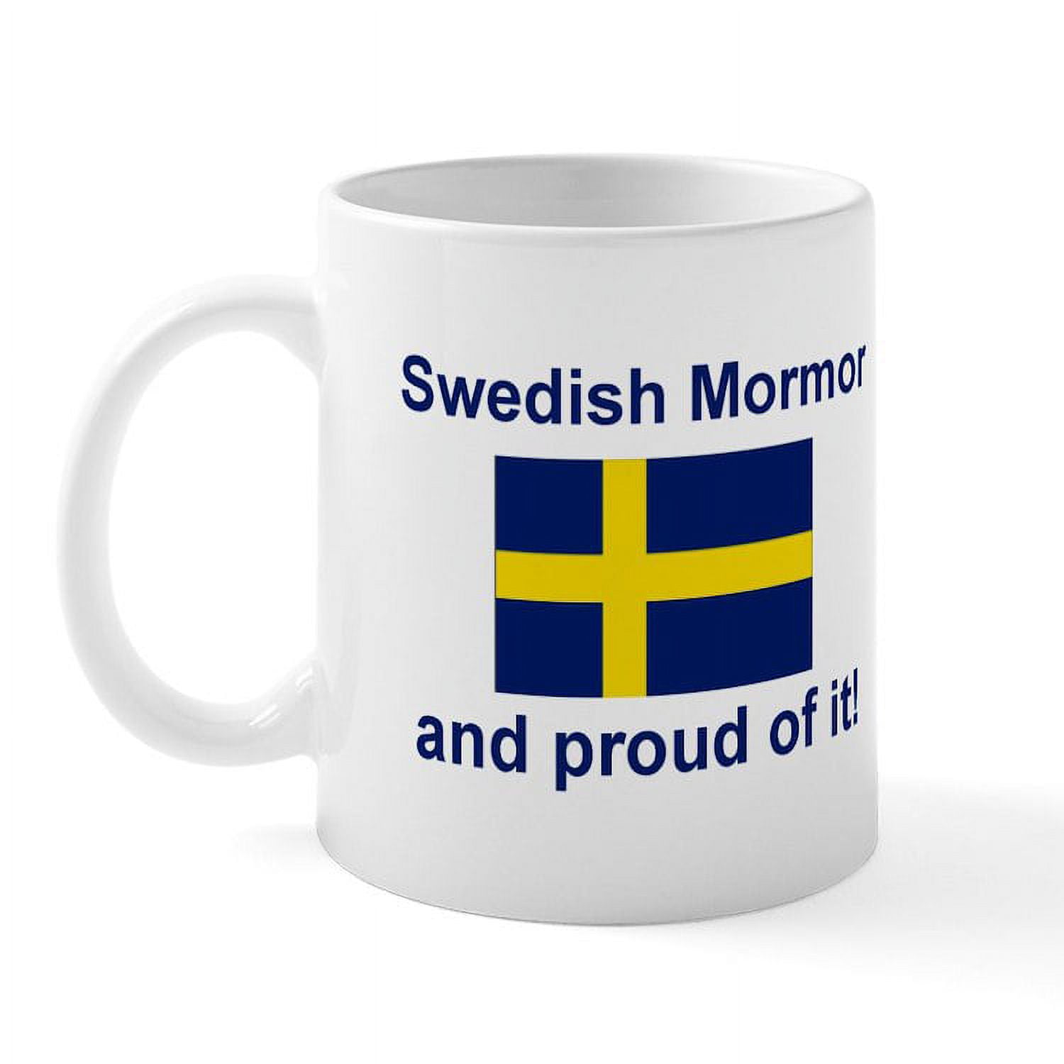 CafePress - Proud Swedish Mormor Mug - 11 oz Ceramic Mug - Novelty ...