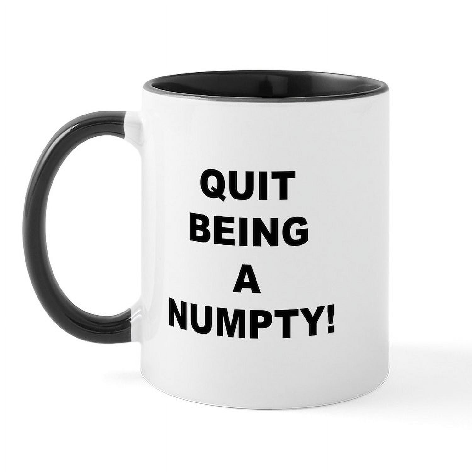 CafePress - Quit Being A Numpty! Mug - 11 oz Ceramic Mug - Novelty ...