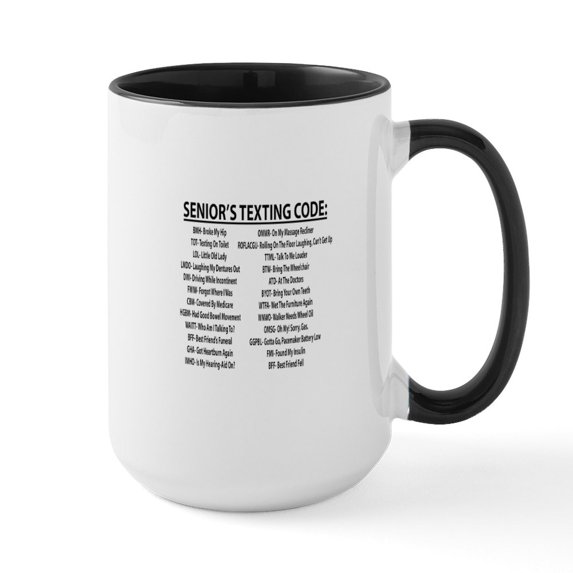 CafePress - Senior Texting Code Humor Mugs - 15 oz Ceramic Large White ...