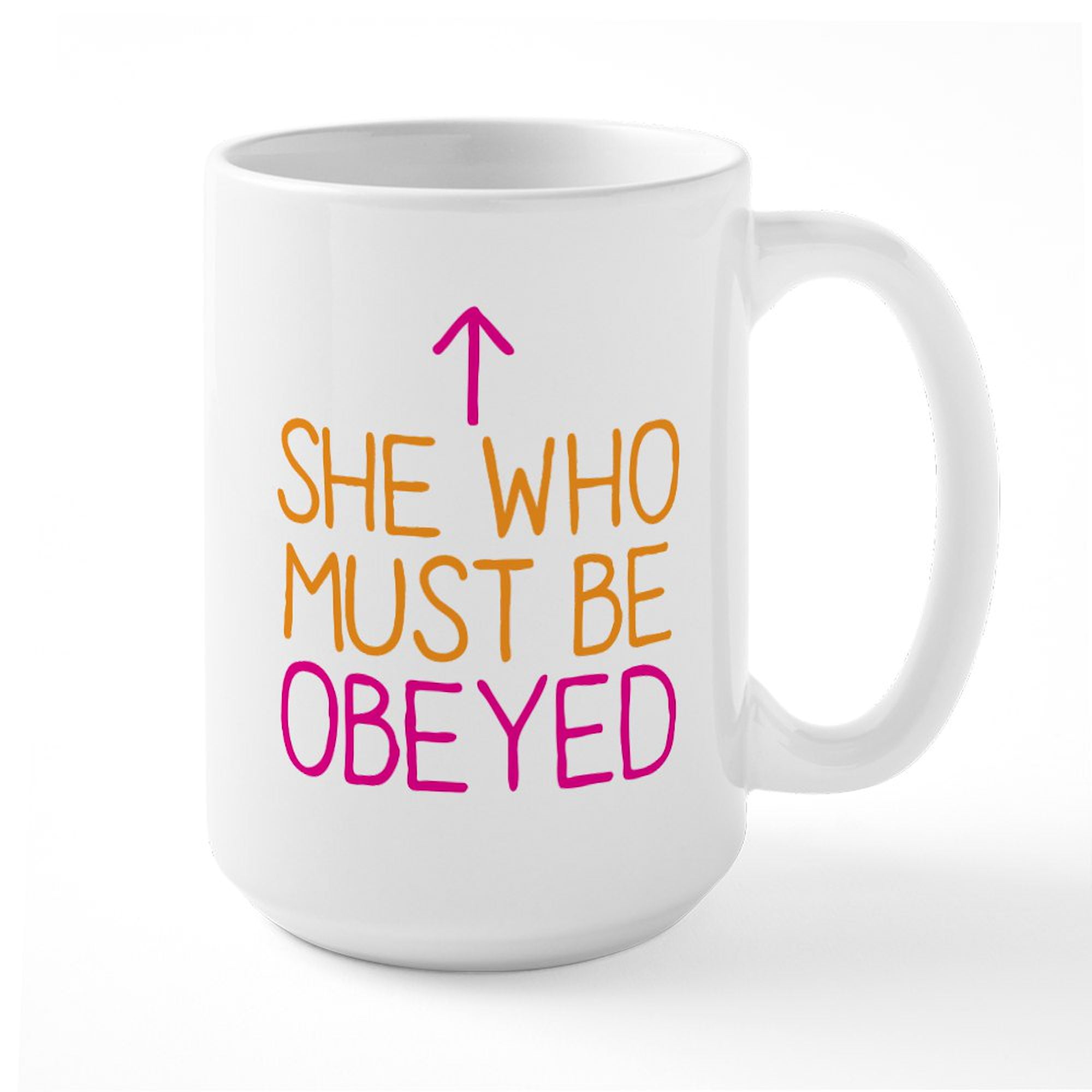 CafePress - She Who Must Be Obeyed Mugs - 15 oz Ceramic Large White ...