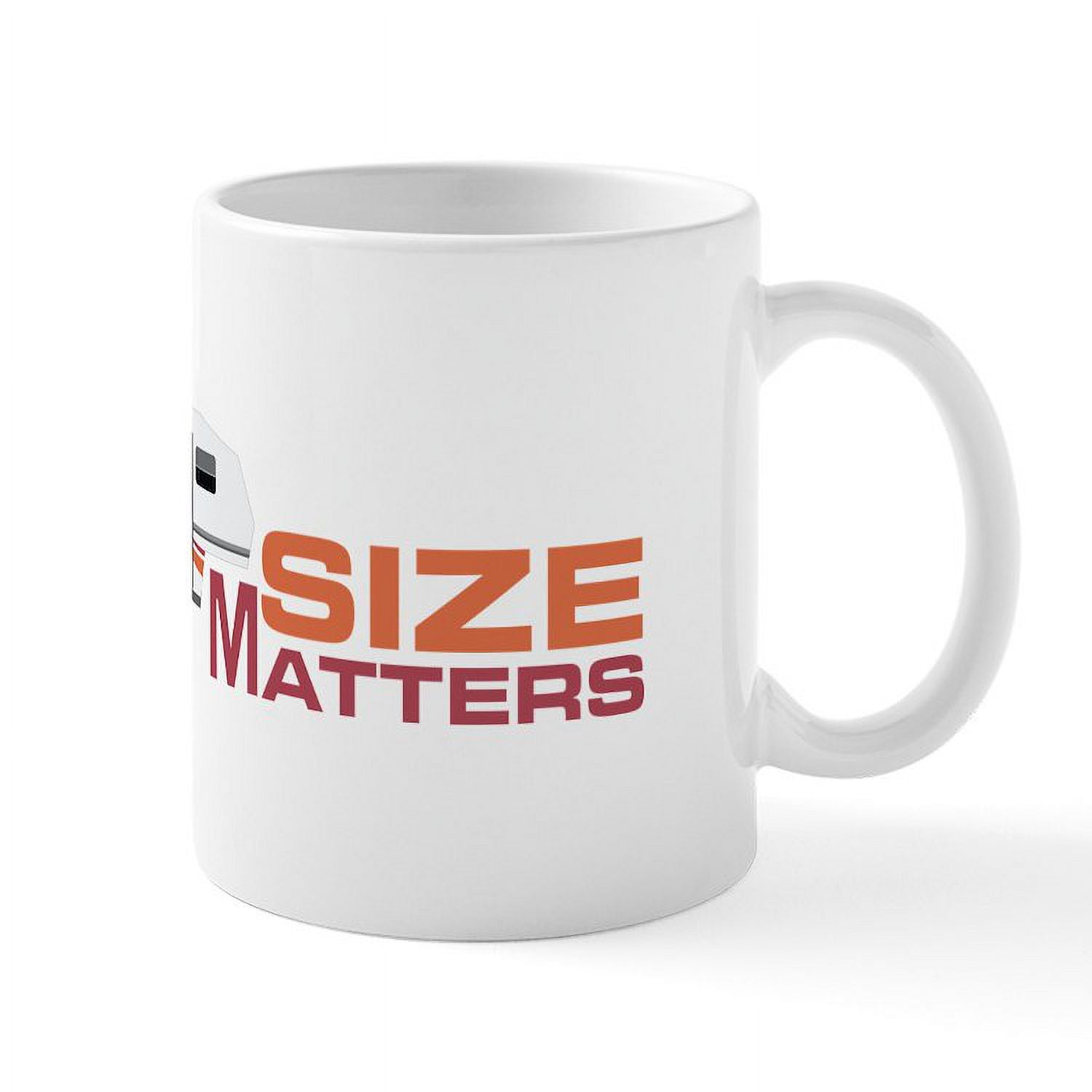 CafePress - Size Matters Mugs - 11 oz Ceramic Mug - Novelty Coffee Tea ...