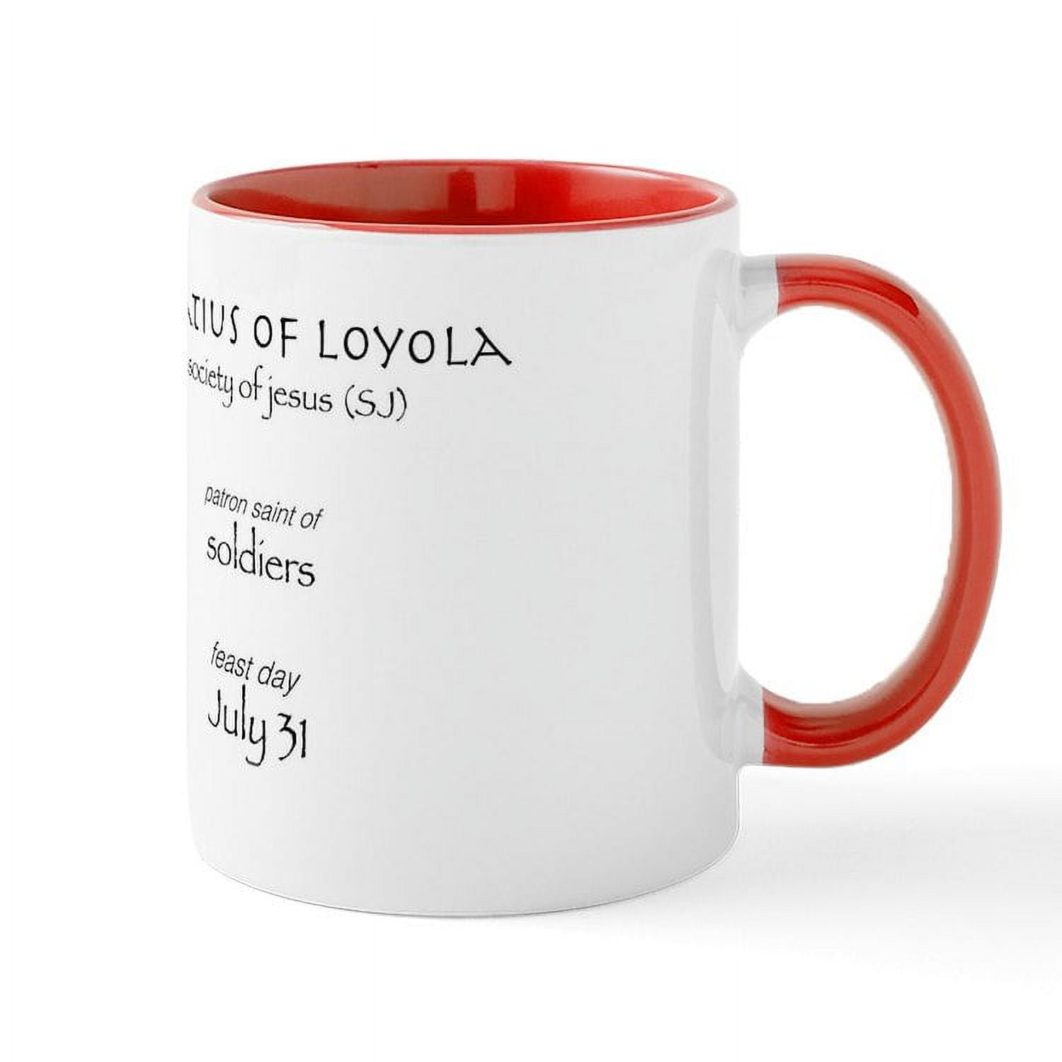CafePress - St. Ignatius Of Loyola, Patron Saint Of Mug - 11 oz Ceramic ...