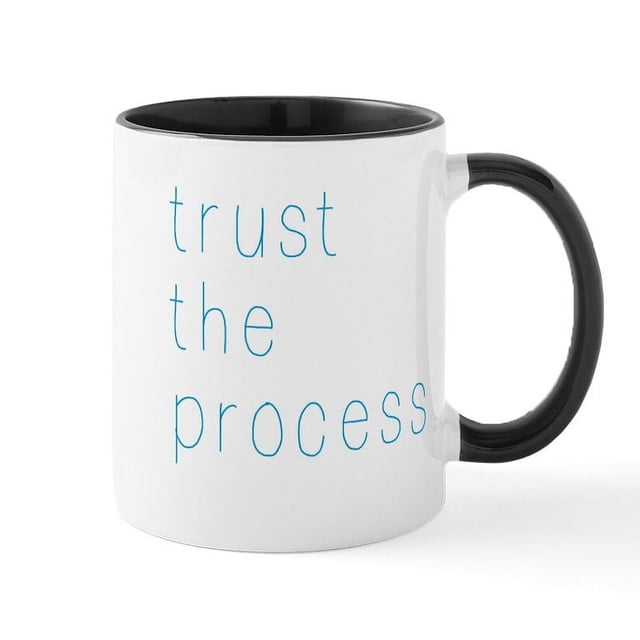 CafePress - Trust The Process Mug - 11 oz Ceramic Mug - Novelty Coffee ...