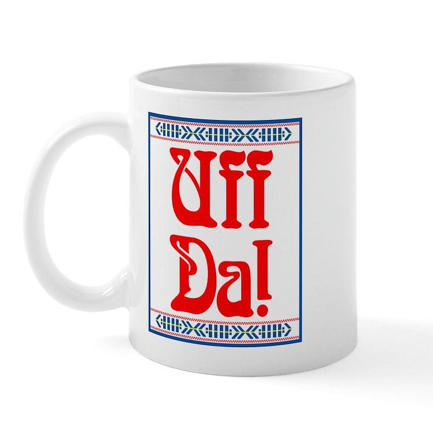 CafePress - Uff Da Mug - 11 oz Ceramic Mug - Novelty Coffee Tea Cup ...