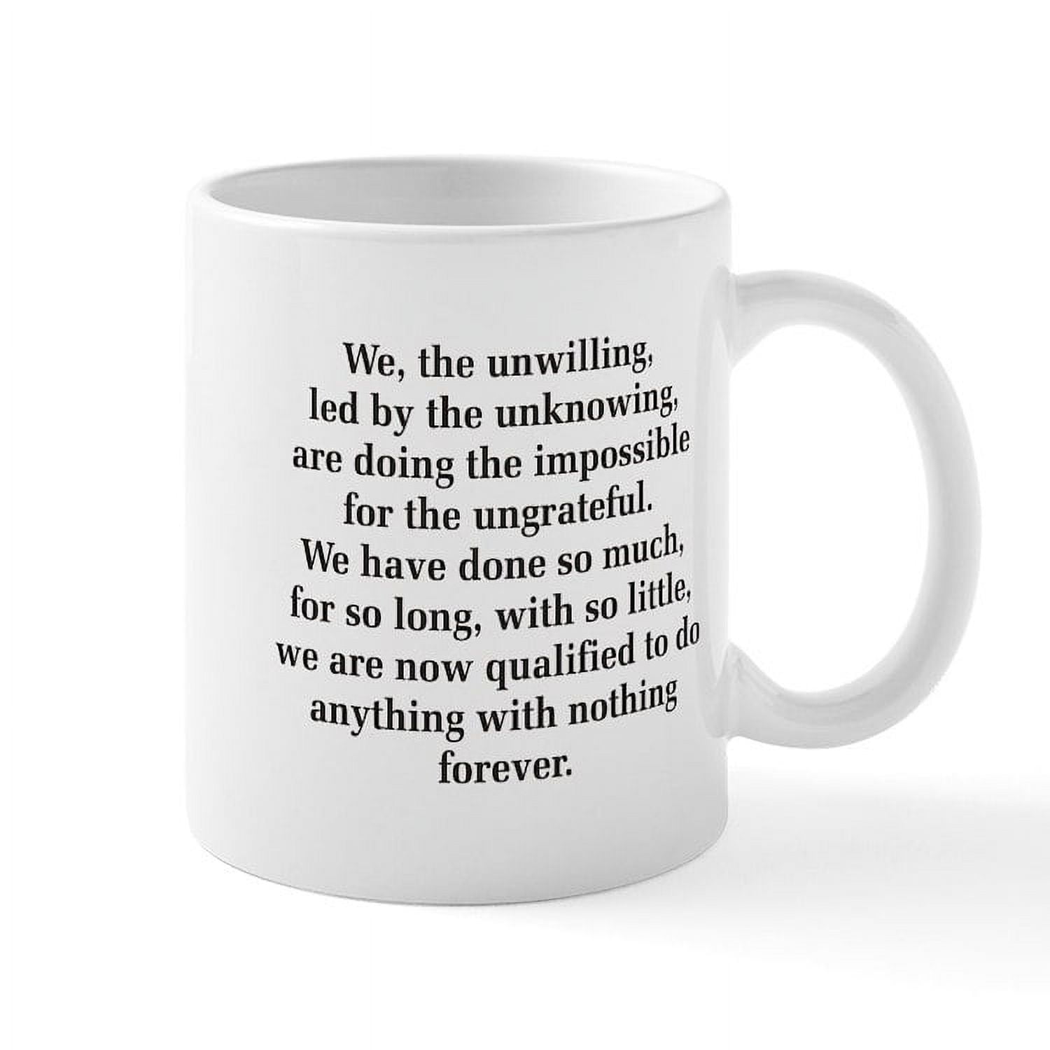 CafePress - We The Unwilling Mug Mugs - 11 oz Ceramic Mug - Novelty ...