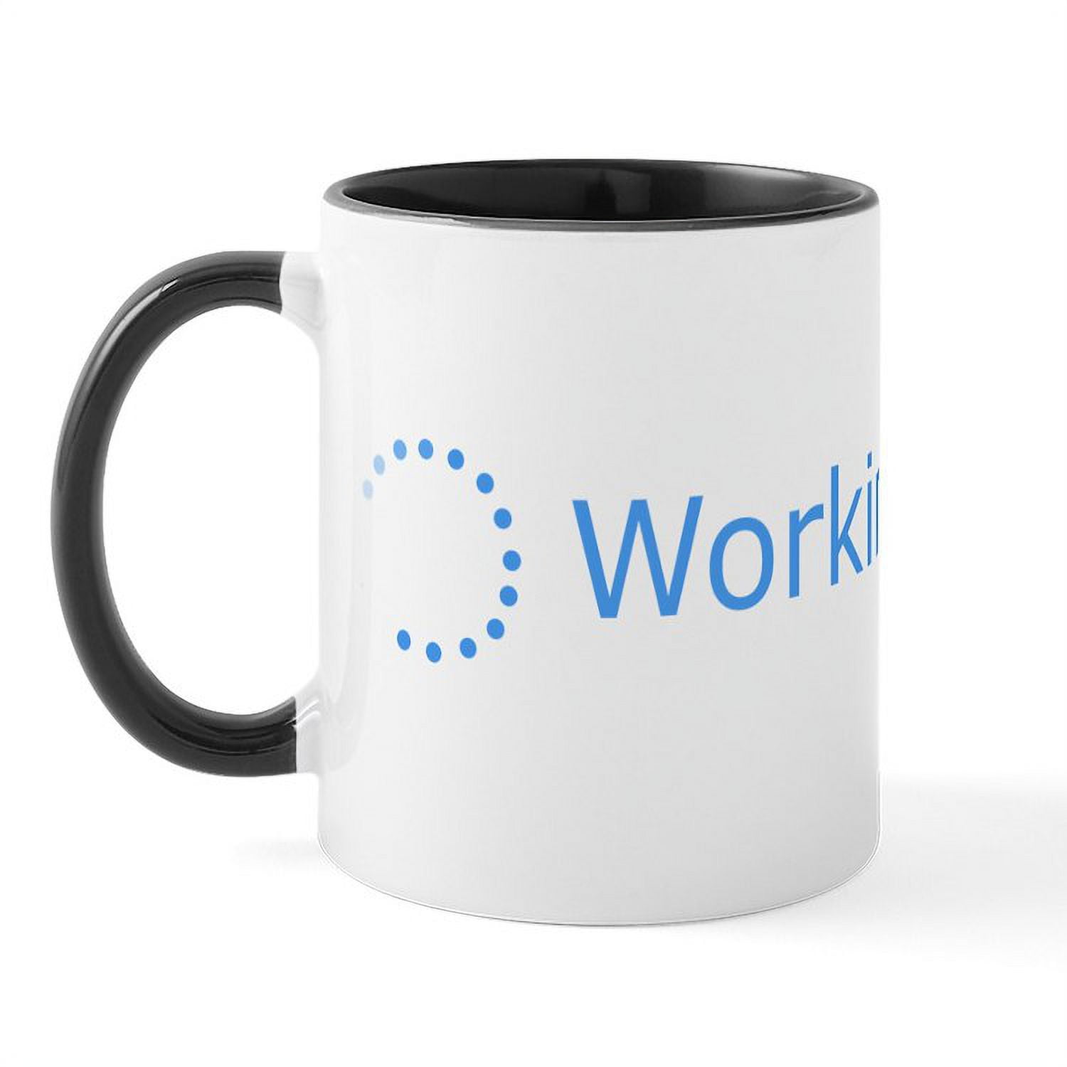 CafePress - Working On It... Mugs - 11 oz Ceramic Mug - Novelty Coffee ...
