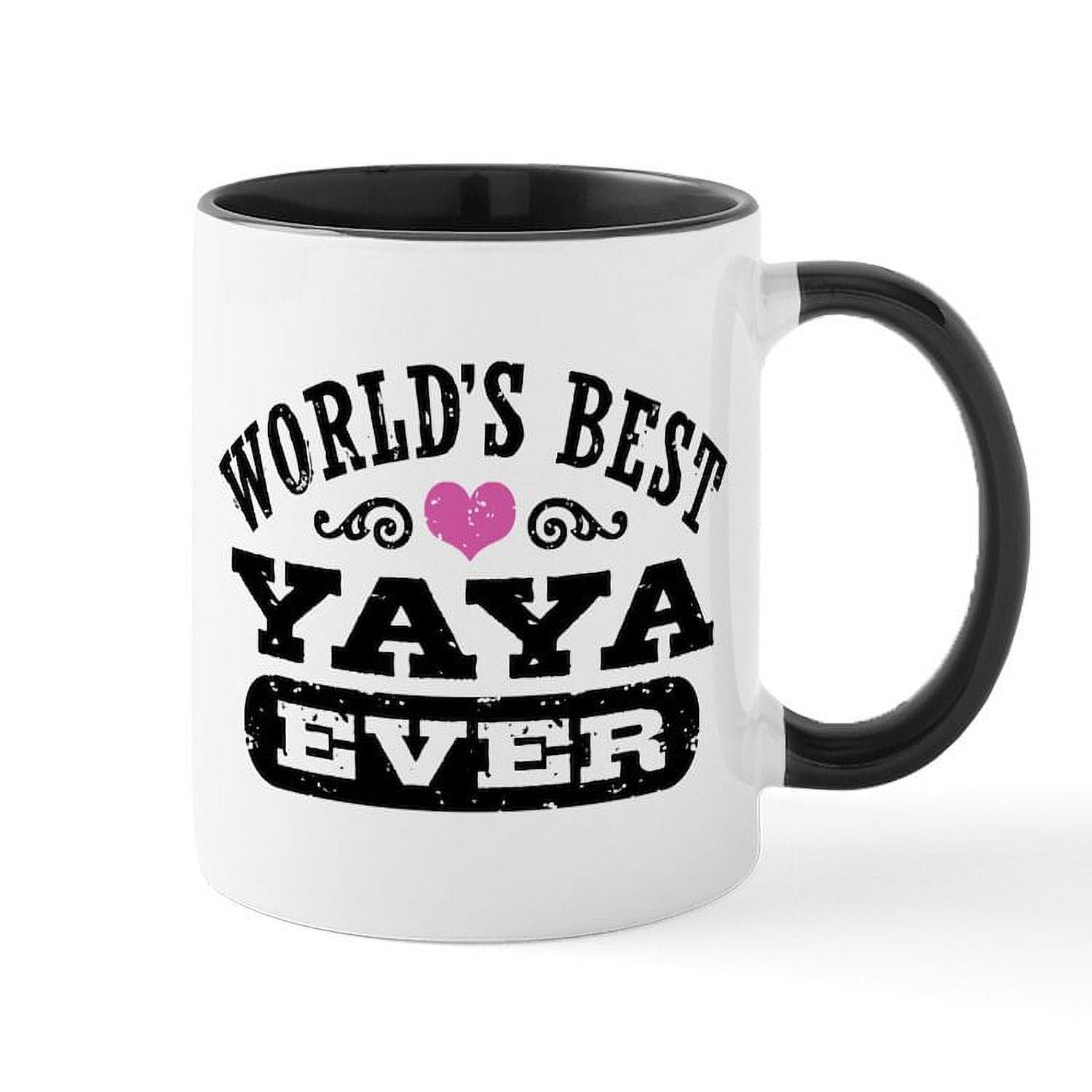CafePress - World's Best Yaya Ever Mug - 11 oz Ceramic Mug - Novelty ...