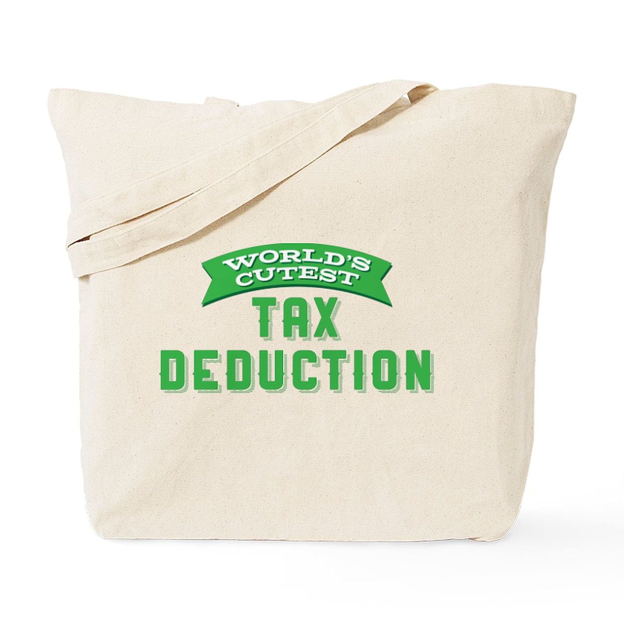 CafePress - World's Cutest Tax Deduction Tote Bag - Unisex Canvas Tote ...