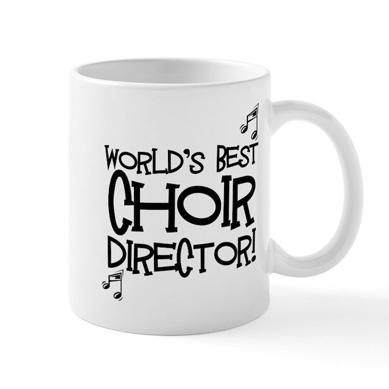 CafePress - Worlds Best Choir Director Mug - 11 oz Ceramic Mug ...