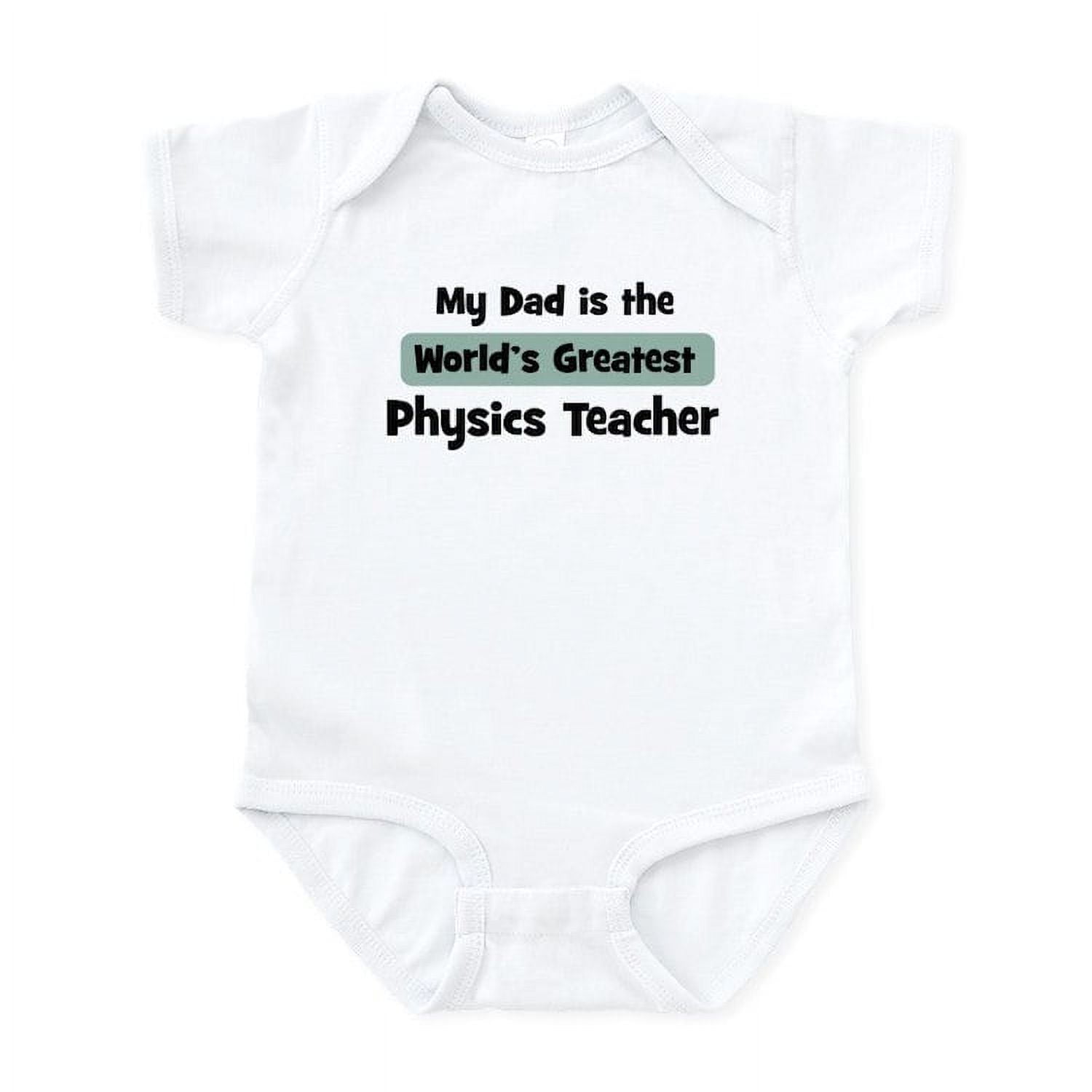 CafePress - Worlds Greatest Physics Teach Infant Bodysuit - Baby Light ...