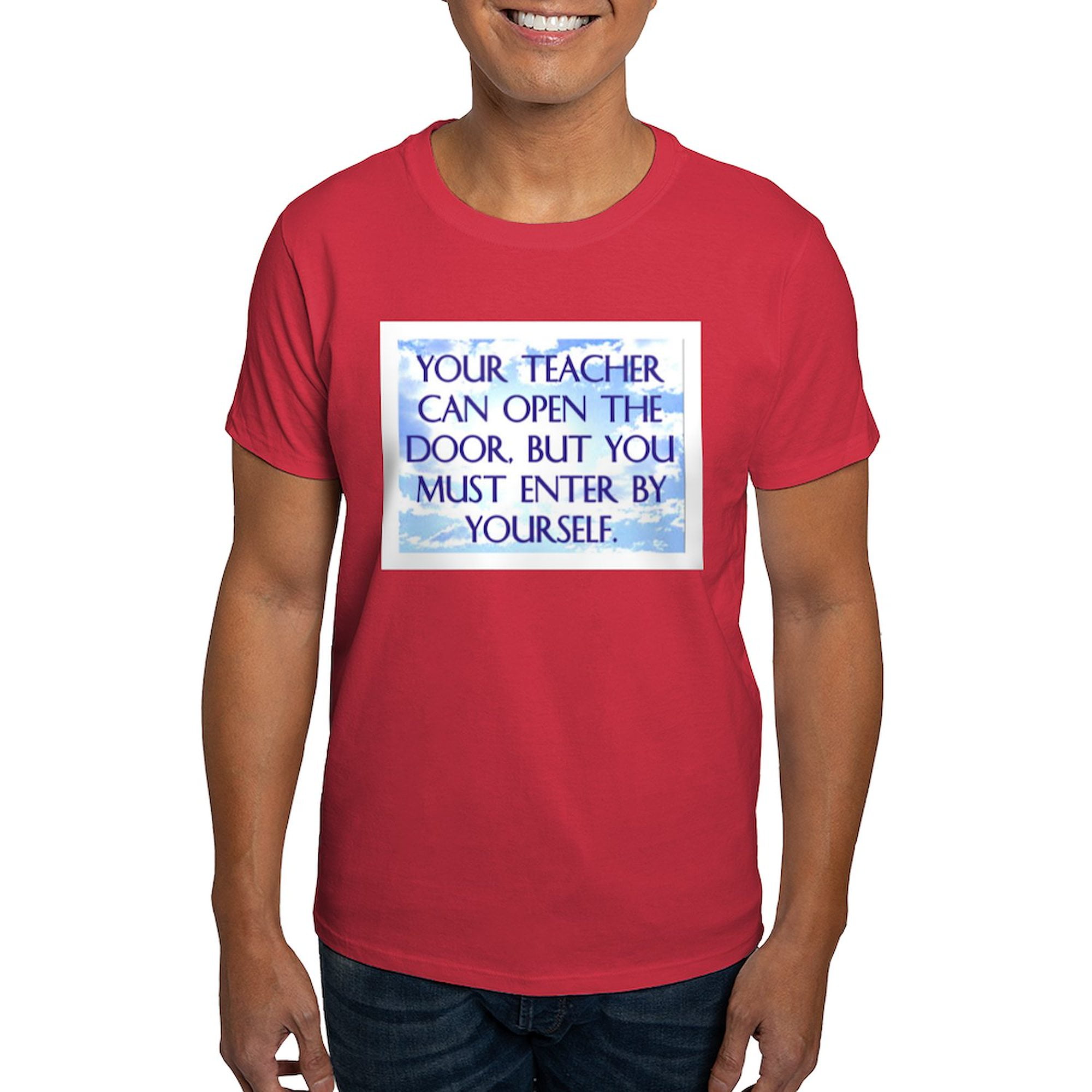 CafePress - YOUR TEACHER CAN OPEN THE DOOR Dark T Shirt - Men's Classic ...