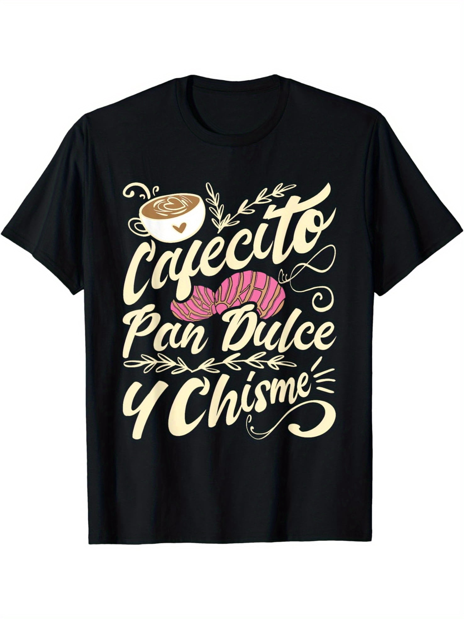 Cafecito Pan Dulce y Chisme - Funny Latina Hispanic Mexican T-Shirt ...