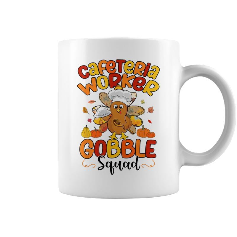 Cafeteria Worker Gobble Squad Turkey Chef Hat Thanksgiving Coffee Mugs ...
