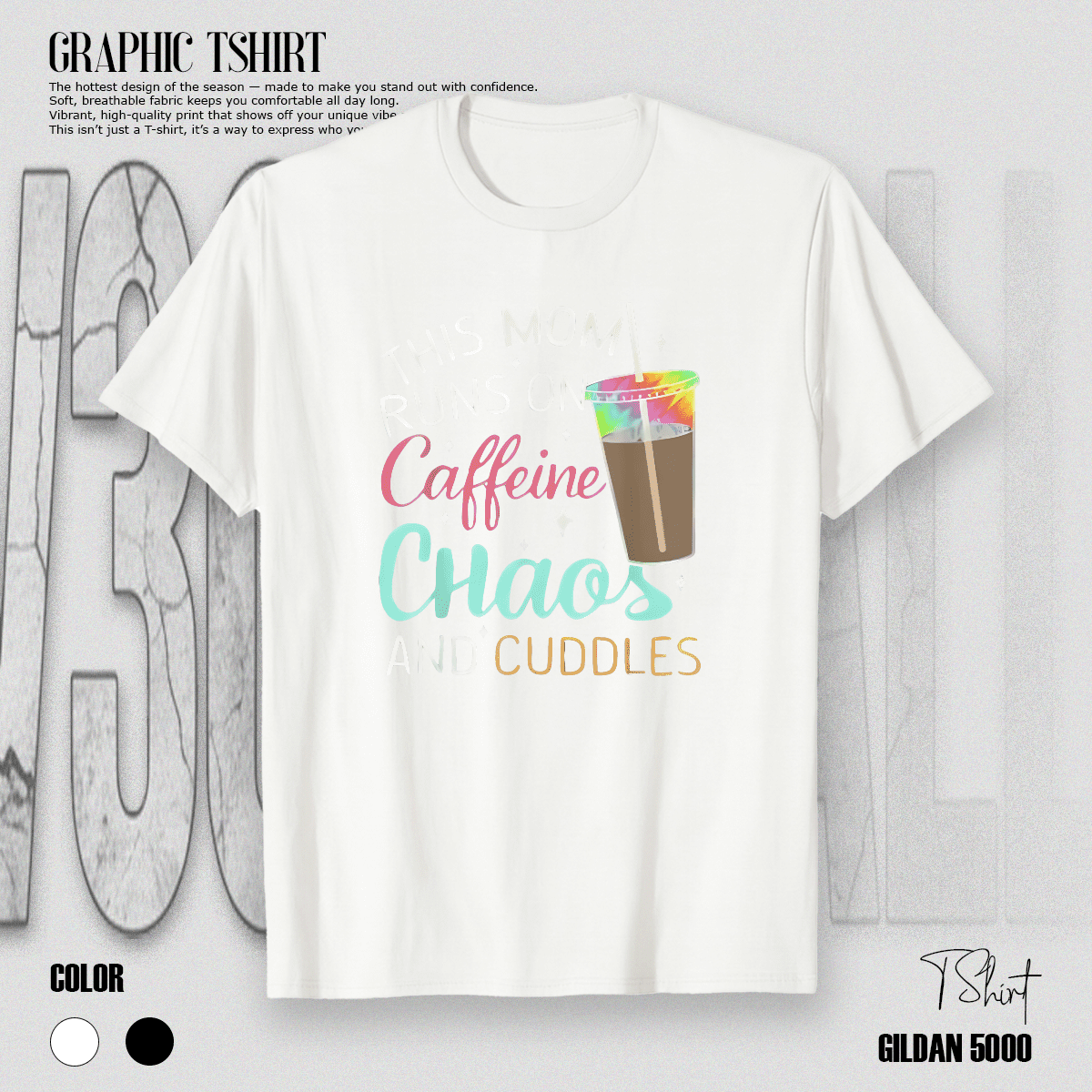 Caffeine Chaos Cuddles Mom Life Funny Colorful Quote Graphic Unisex T ...