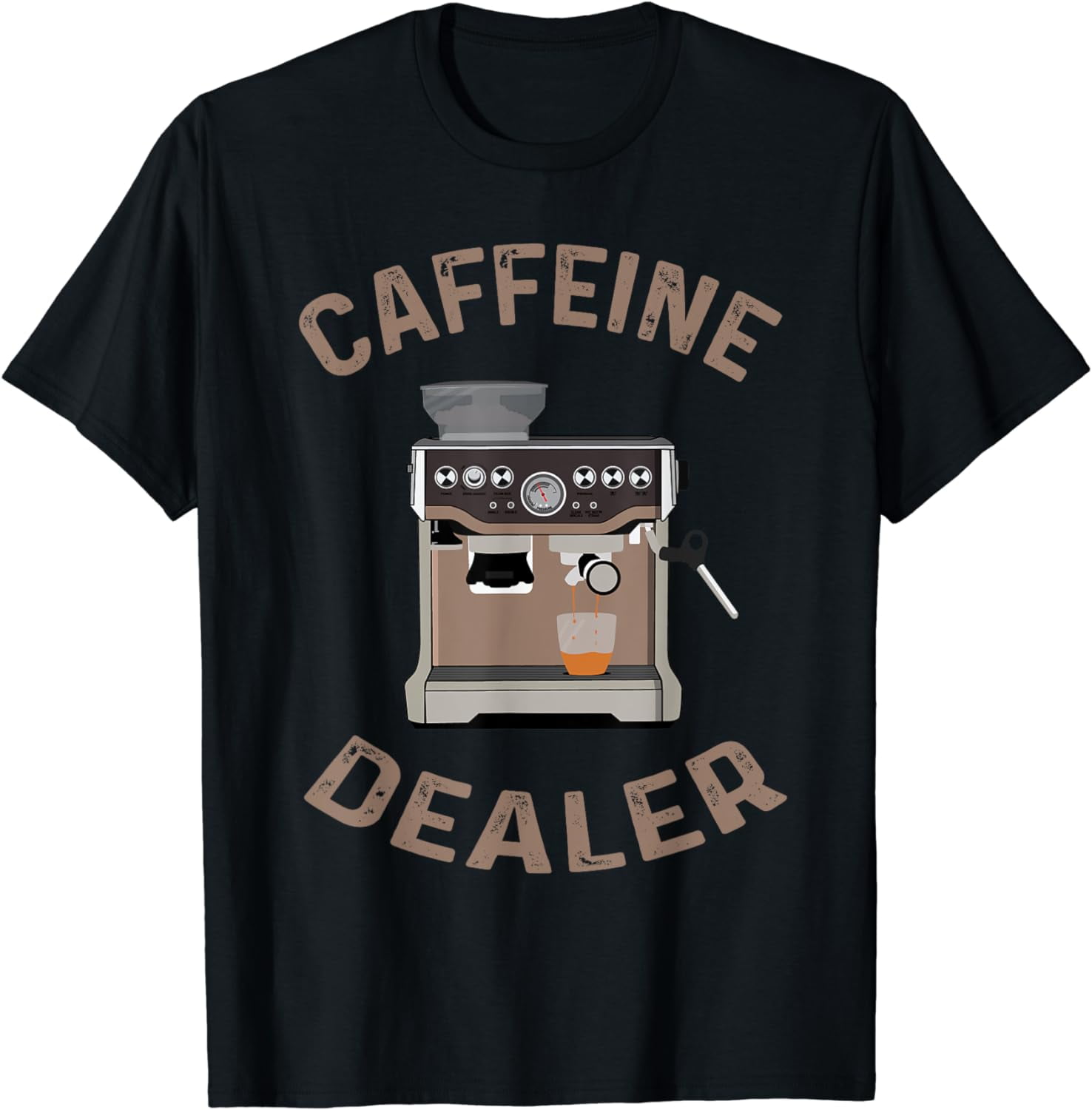 Caffeine Dealer Espresso for Coffee Lover and Barista T-Shirt - Walmart.com