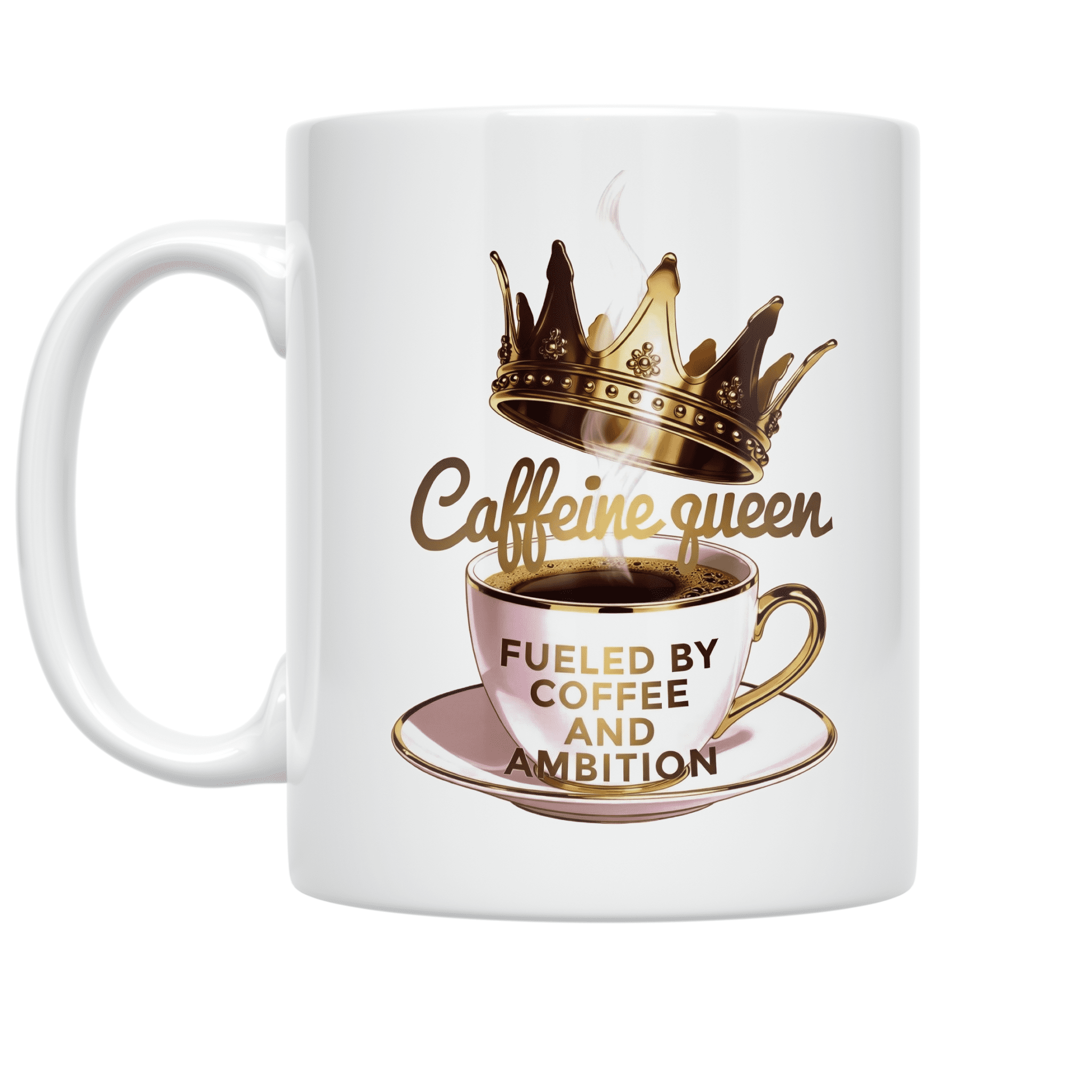 Caffeine Queen Fueled by Coffee and Ambition - Coffee Lover - 11 oz ...