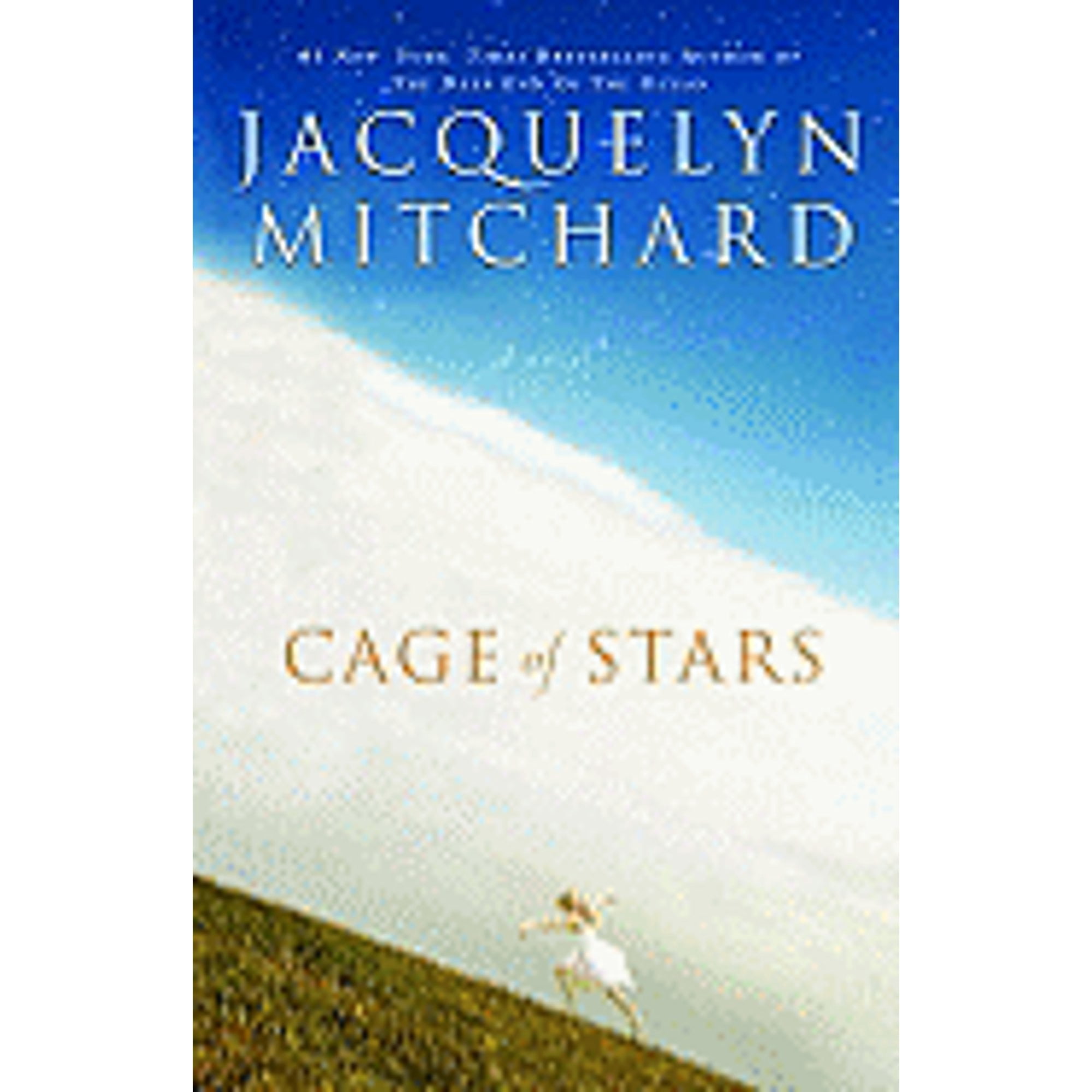 Cage of Stars (Hardcover) by Jacquelyn Mitchard - Walmart.com