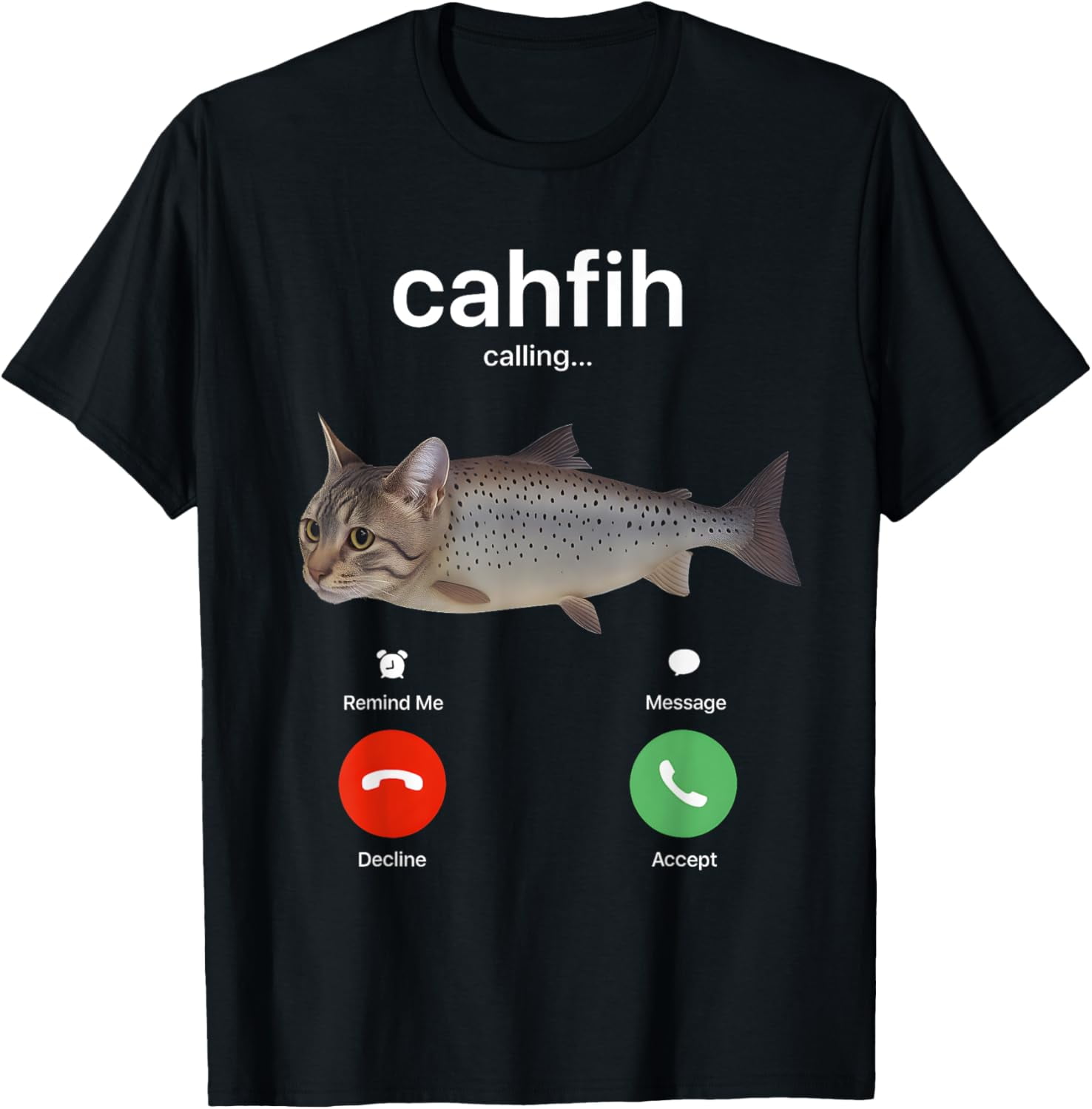 Cahfih Calling Funny Catfish Fih Meme T-Shirt Shirts - Walmart.com