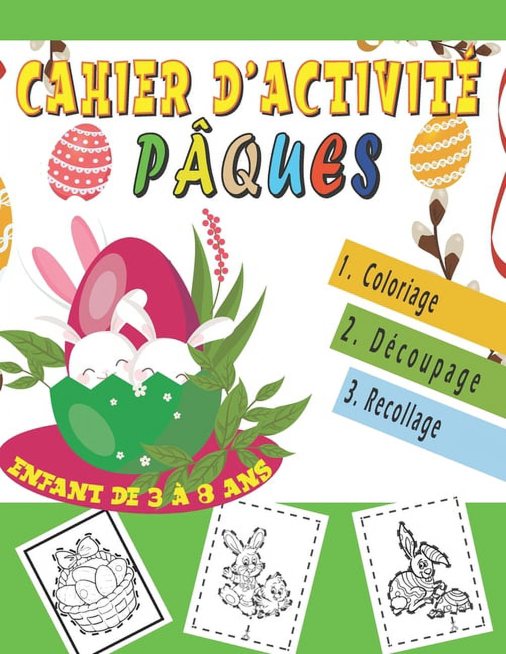 Cahier d'Activite Paques: Coloriage et Découpage pour enfant de 3 à 8 ...