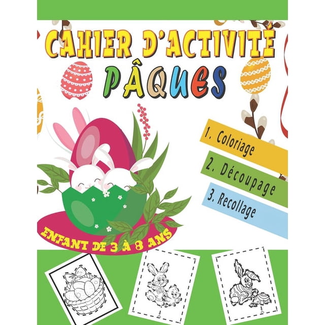 Cahier d'Activite Paques: Coloriage et Découpage pour enfant de 3 à 8 ...