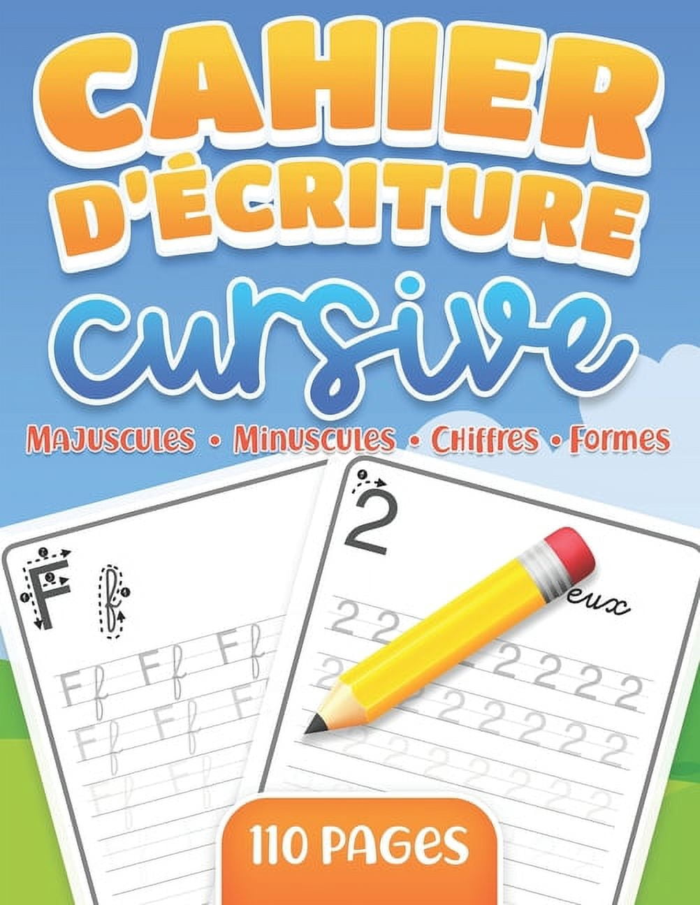Cahier d'Ã criture Cursive Majuscules, Minuscules, Chiffres, Formes ...