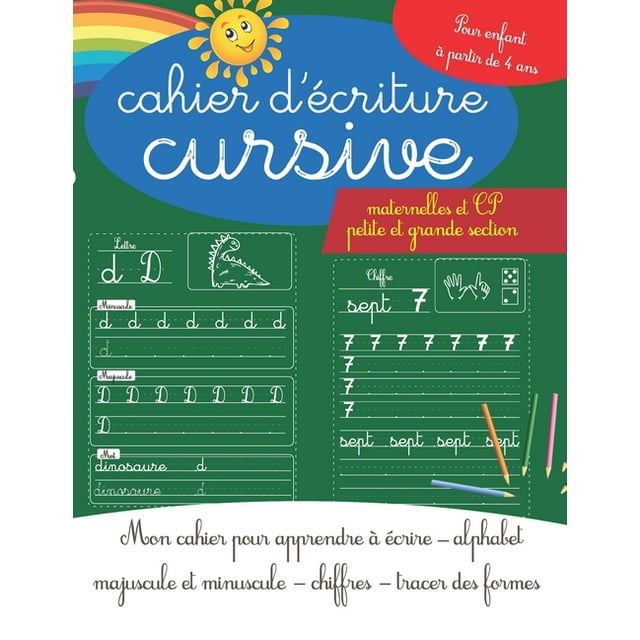 Cahier d'?criture cursive maternelles et CP - petite et grande section: Cahier pour apprendre ...