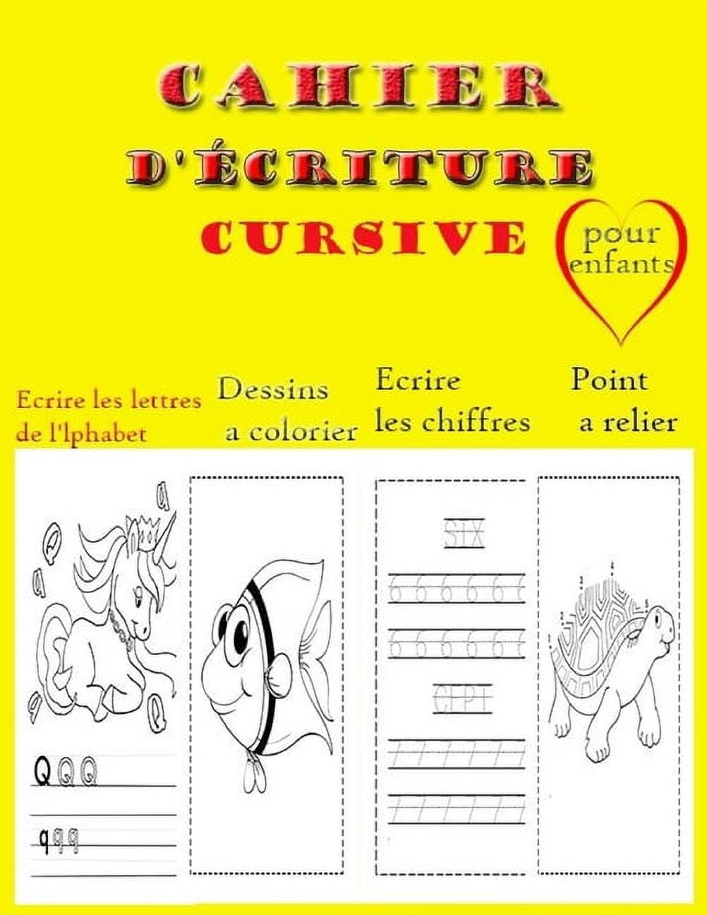 Cahier d'écriture cursive pour enfants: Ecrire les lettres de l'lphabet, Dessins a colorier ...