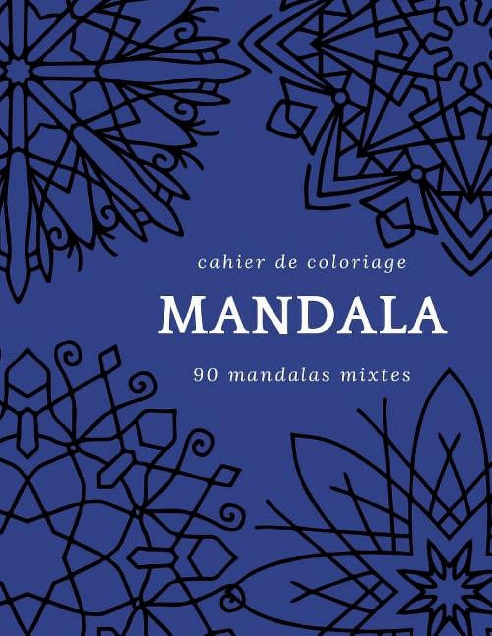 Cahier de Coloriage Mandala: 90 Mandalas Différents Avec (Paperback ...