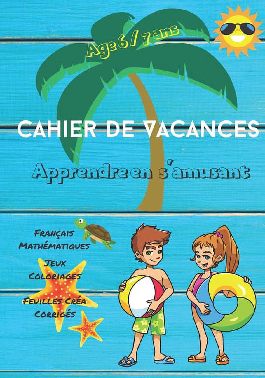 Cahier de Vacances apprendre en s'amusant franÃ§ais mathÃ©matiques jeux ...